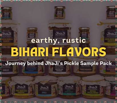 Journey behind JhaJi’s Pickle Sample Pack: Exploring Taste of Mithila